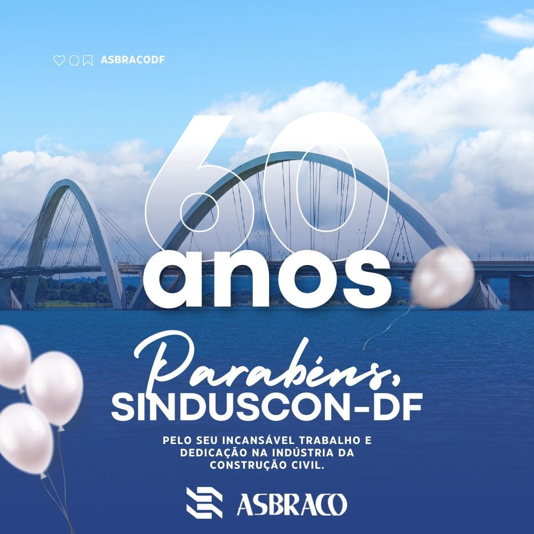 Sinduscon-DF, 60 anos! - Asbraco